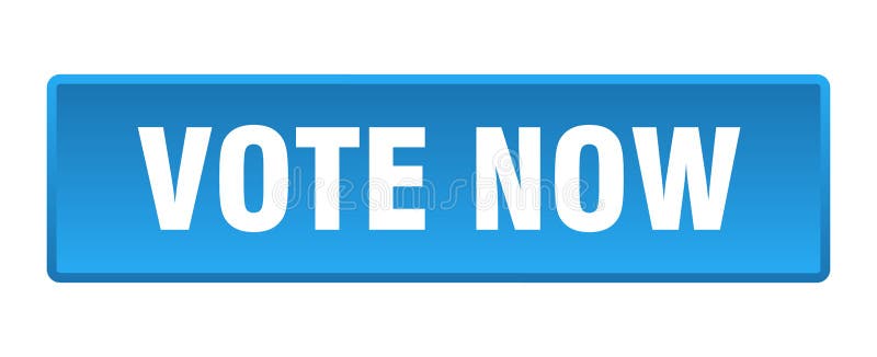 Vote Now Button. Vote Now Square Isolated Push Button Stock Vector ... Vote Now Button. Vote Now Square Isolated Push Button Stock Vector ...