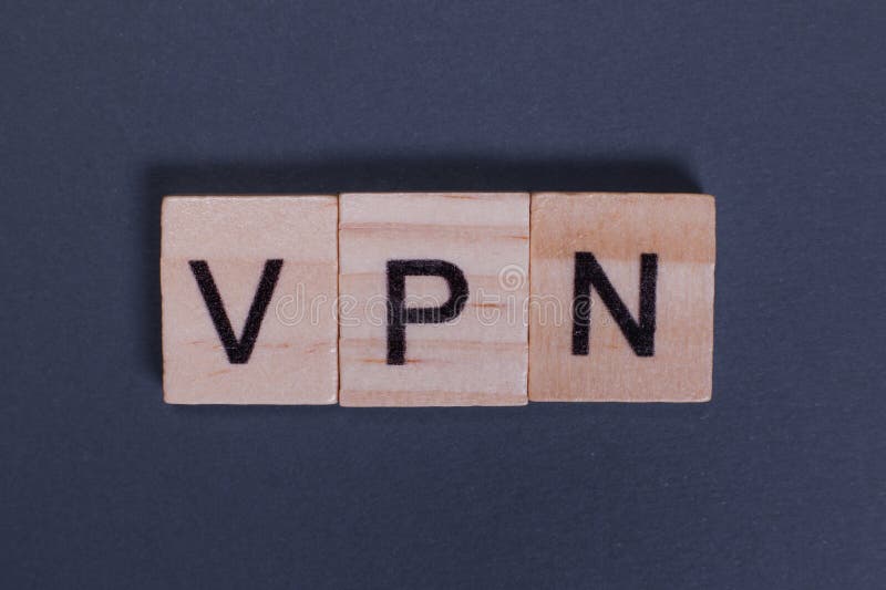 VPN Virtual Private Network from Wooden Letters on a Gray Background ...