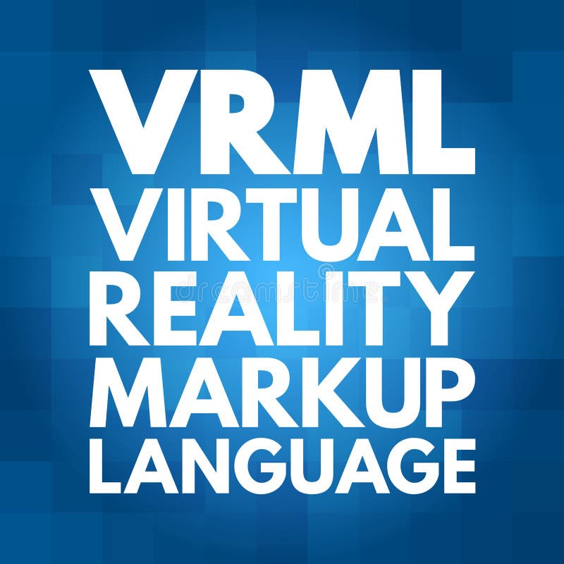 VRML - Virtual Reality Markup Language Acronym, Technology Concept ... VRML - Virtual Reality Markup Language Acronym, Technology Concept ...