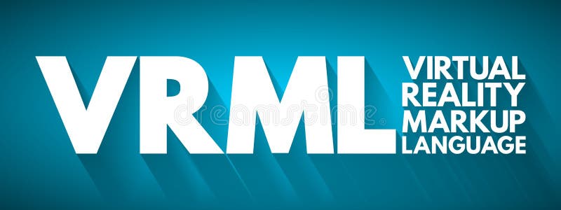 VRML - Virtual Reality Markup Language Acronym, Technology Concept ... VRML - Virtual Reality Markup Language Acronym, Technology Concept ...