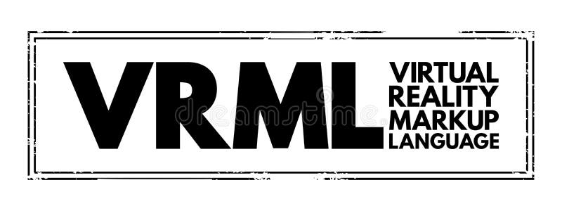 VRML - Virtual Reality Markup Language Acronym, Technology Concept ... VRML - Virtual Reality Markup Language Acronym, Technology Concept ...