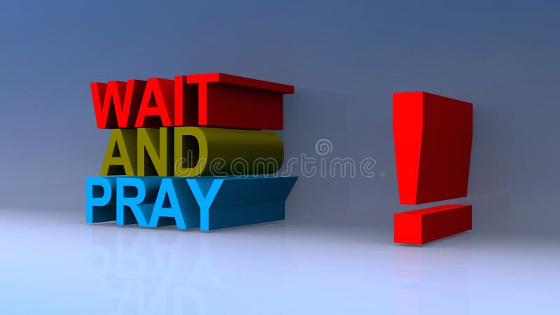 Wait and pray on blue stock illustration. Illustration of cross - 236232619
