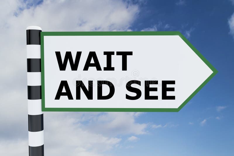 WAIT and SEE concept stock illustration. Illustration of cure - 153846241