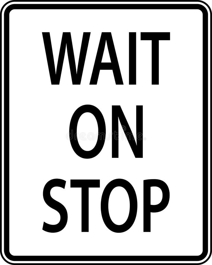Wait on Stop Sign on White Background Stock Vector - Illustration of ...