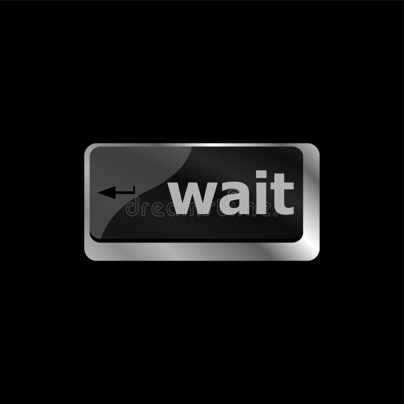 Wait Word Button on a Computer Keyboard Stock Illustration ...