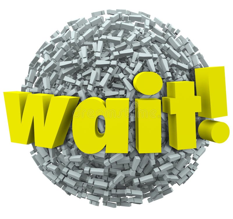 Wait Word Exclamation Point Mark Sphere Delay Stop Stock Illustration ...