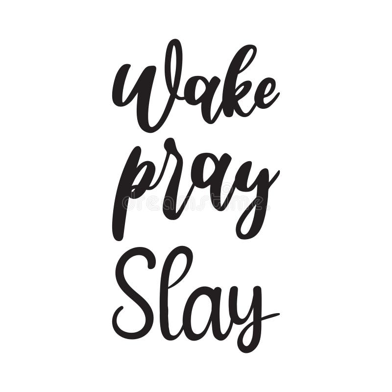 Slay Hand Written Vector Quote Isolated on White Background Stock ...