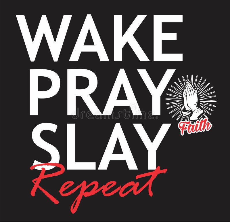 Wake Pray Slay Print Illustrations Vector Art Stock Vector ...