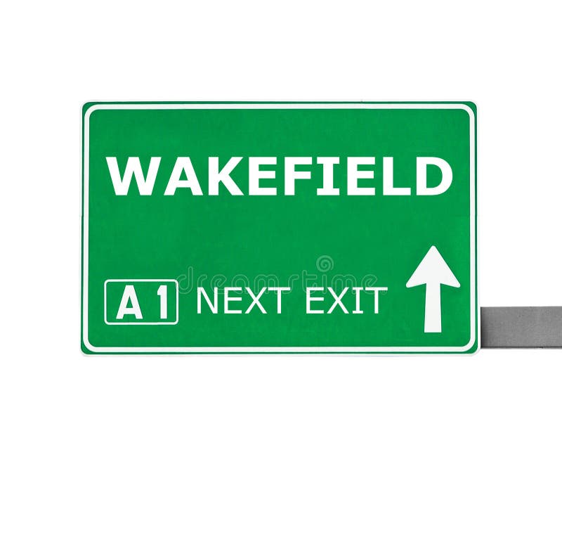 WAKEFIELD Road Sign Isolated on White Stock Image - Image of concept ...