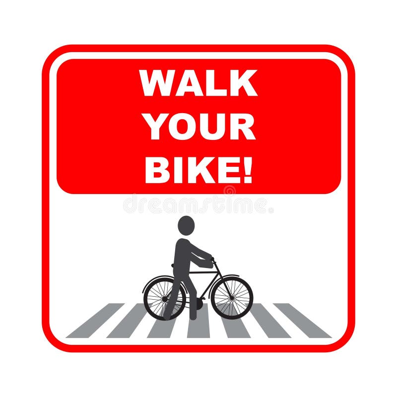 Walk Your Bicycle when Crossing Road Sign with Text Stock Vector ...