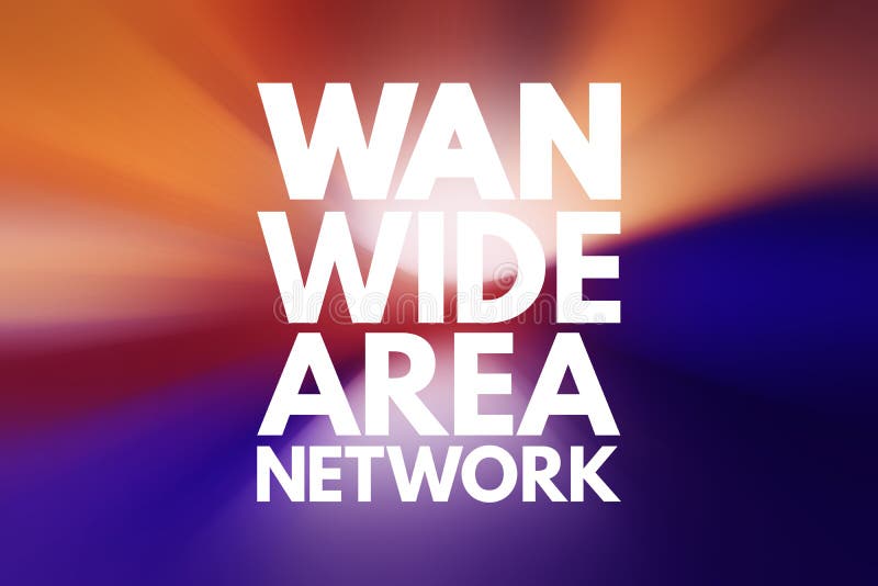 WAN - Wide Area Network Acronym, Technology Concept Background Stock ...