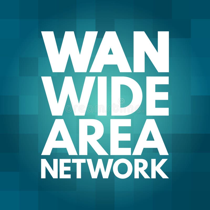 WAN - Wide Area Network Acronym, Technology Concept Background Stock ...