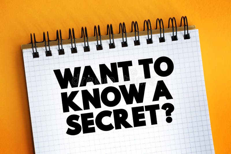 Want To Know a Secret Question Text on Notepad, Concept Background ...