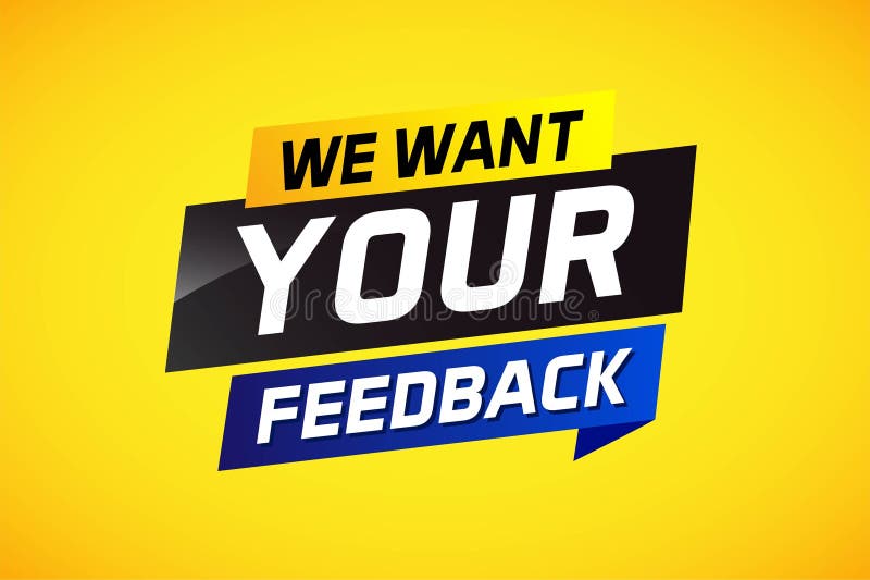 We Want Your Feedback Speech Word Concept Vector Illustration Stock ...