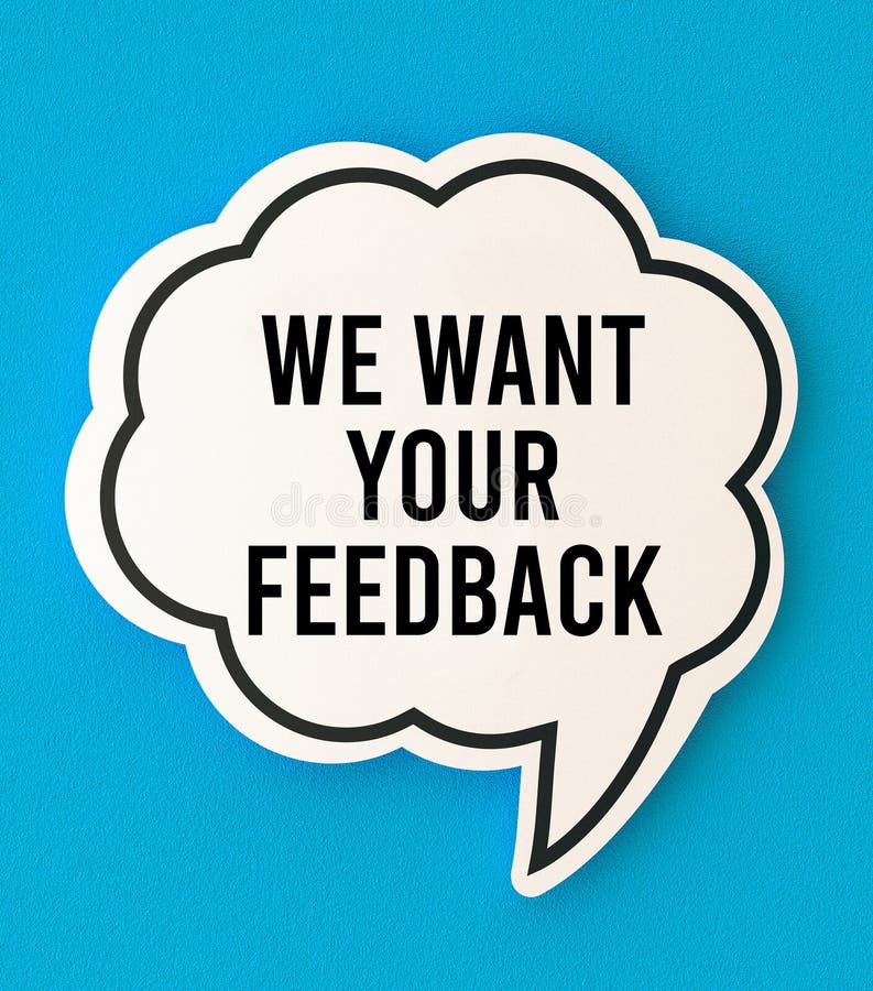 We Want Your Feedback Text on Speech Bubble with Blue Background. Stock ...