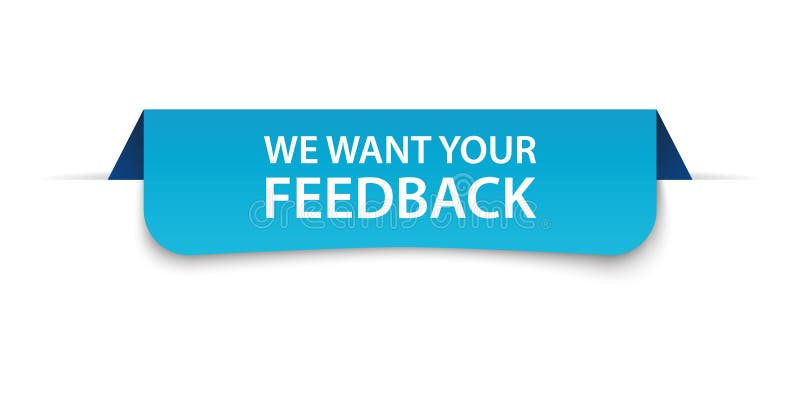 We WANT YOUR FEEDBACK - Vector Illustration of Blue Colored Label ...