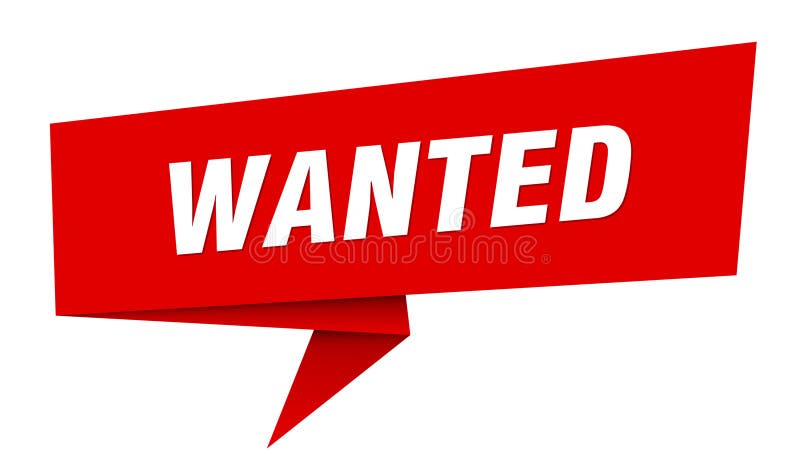 Wanted Banner. Wanted Speech Bubble, Label, Sticker, Sign Template ...