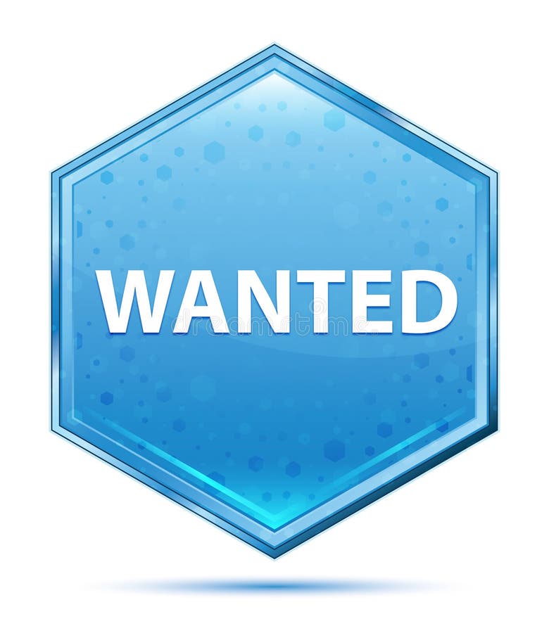 Wanted Crystal Blue Hexagon Button Stock Illustration - Illustration of ...