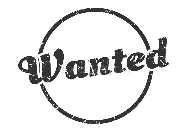 Wanted Sign. Wanted Round Vintage Stamp Stock Vector - Illustration of ...