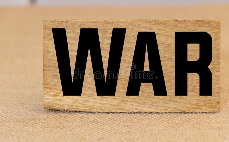 War Text Written on a Piece of Wood Concept Stock Photo - Image of ...
