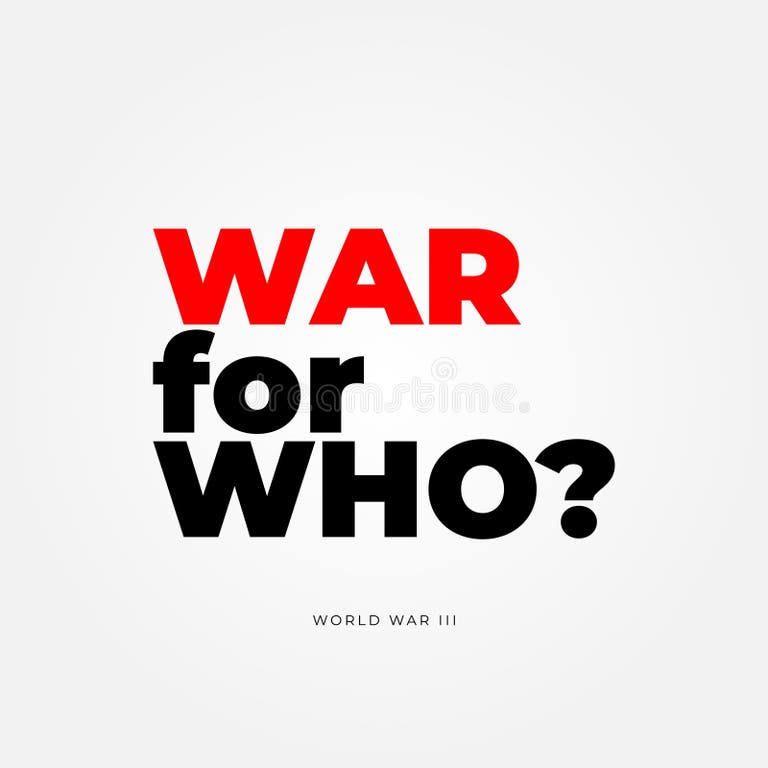 War for Who Simple Typography about World War 3 Stock Vector ...