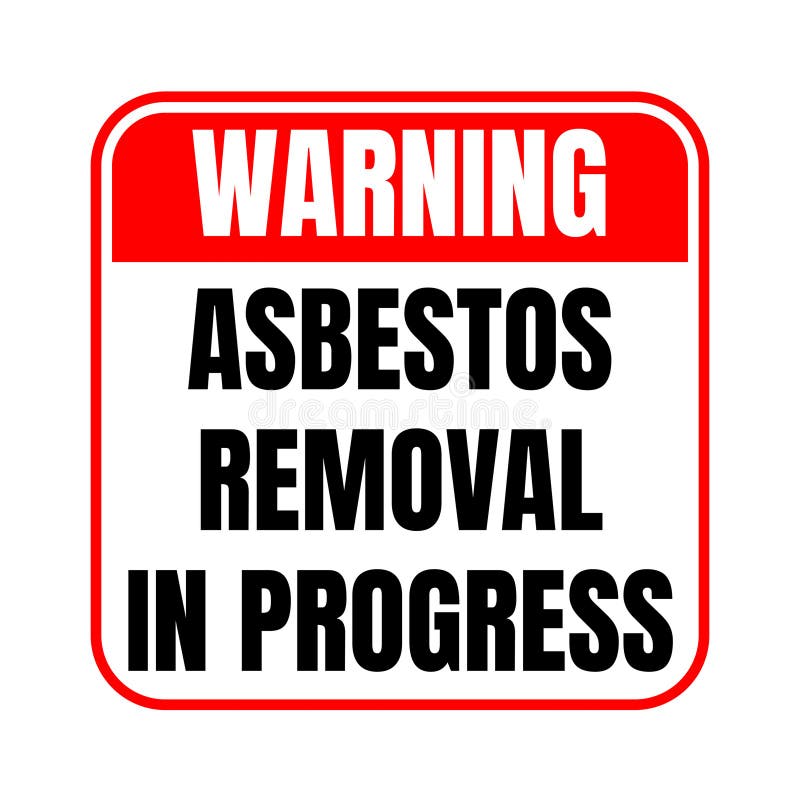 Warning Asbestos Removal in Progress Sign Stock Illustration ...