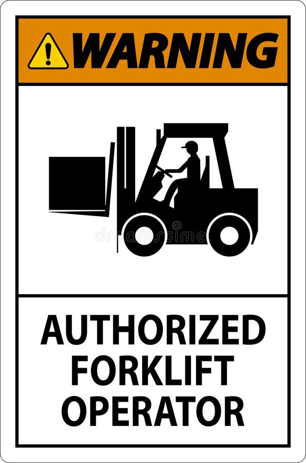 Warning Authorized Forklift Operator Sign Stock Vector - Illustration ...