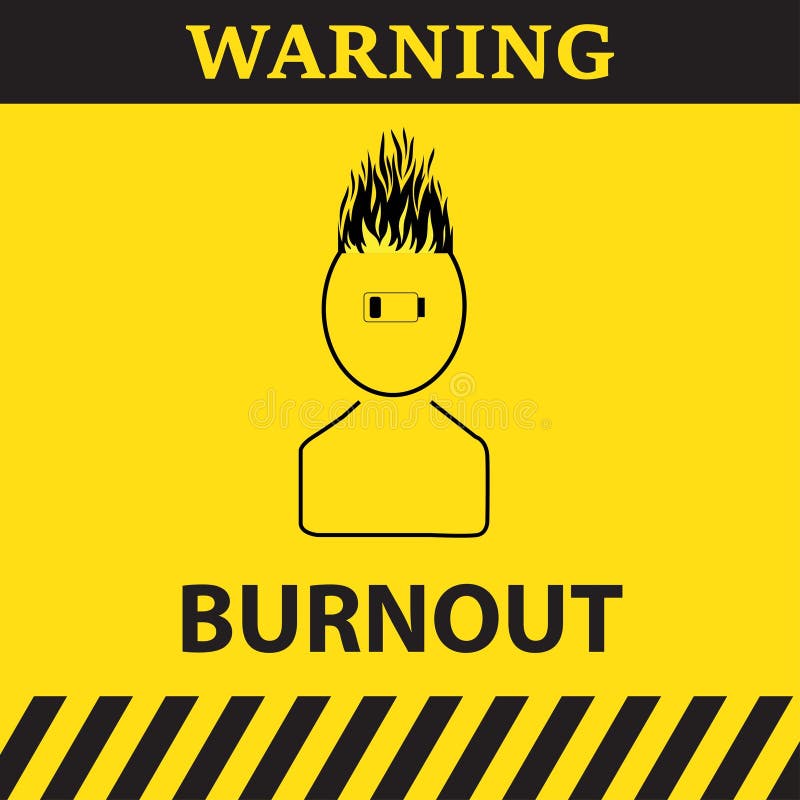 Burnout Warning Sign Stock Illustrations – 81 Burnout Warning Sign ...