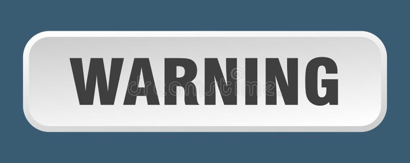 Warning Button. Warning Square 3d Push Button Stock Vector ...