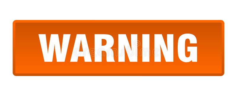 Warning Button. Warning Square Isolated Push Button Stock Vector ...