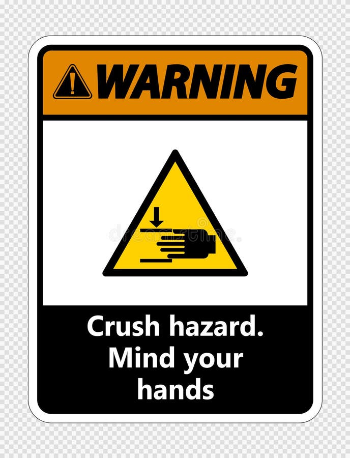 Symbol Warning Crush Hazard.Mind Your Hands Sign on Transparent ...