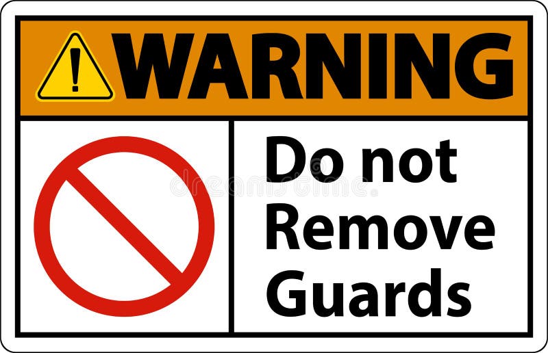 Warning Do Not Remove Guards and Hazard Sign on White Background Stock ...