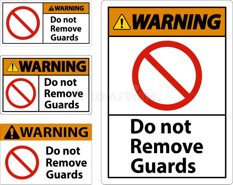 Warning Do Not Remove Guards and Hazard Sign on White Background Stock ...