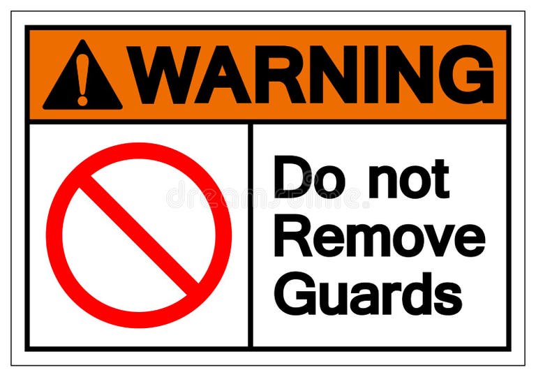 Warning Do Not Remove Guards Symbol Sign, Vector Illustration, Isolate ...