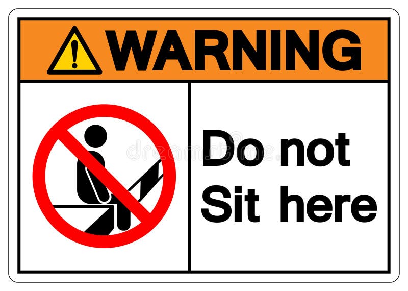 Warning Do Not Sit Here Symbol Sign ,Vector Illustration, Isolate on ...