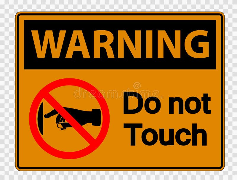 Symbol Warning Do Not Touch Sign Label on Transparent Background Stock ...