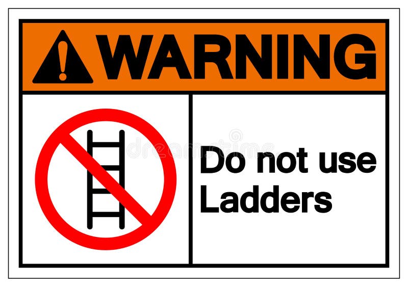 Warning Do Not Use Ladders Symbol Sign ,Vector Illustration, Isolate on ...