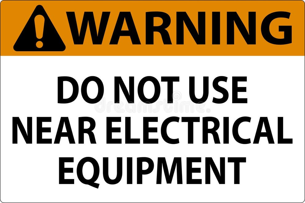 Warning Do Not Use Near Electrical Equipment Stock Vector ...