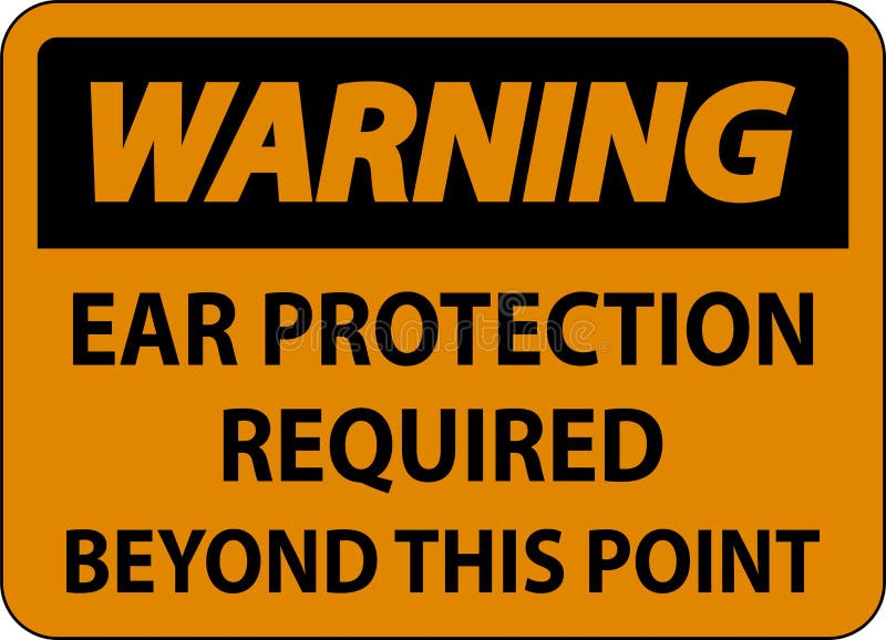 Warning Ear Protection Required Sign on White Background Stock Vector ...
