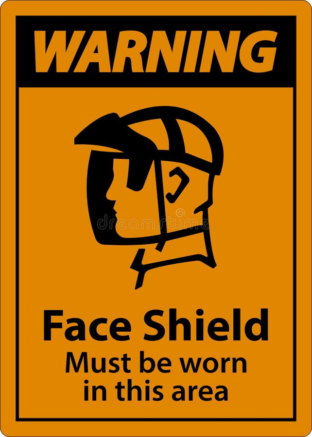 Warning Face Shield Must Be Worn Sign on White Background Stock Vector ...