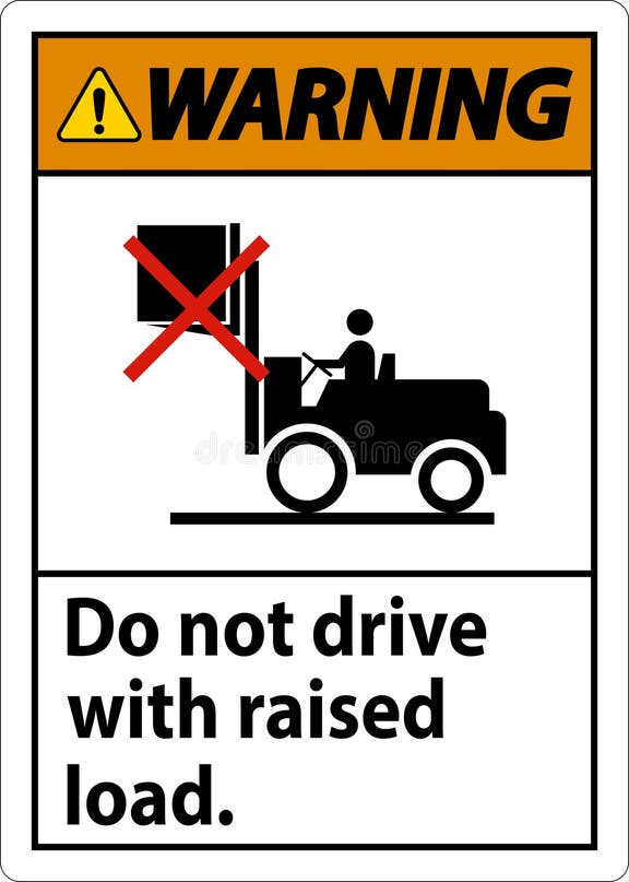 Warning Forklift Symbol, Do Not Drive with Raised Load Stock Vector ...