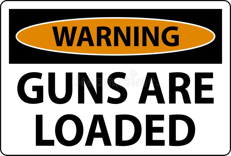 Warning Gun Owner Sign, Guns are Loaded Stock Vector - Illustration of ...