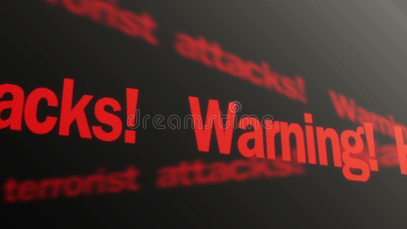 Warning, High Risk of Terrorist Attacks. Red Security Text Running on ...