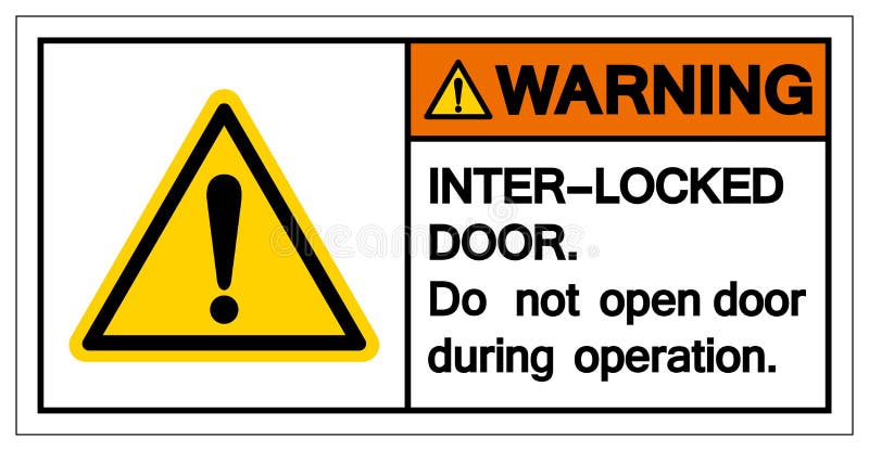 Warning Inter- Lock Do Not Open Door Sign ,Vector Illustration, Isolate ...
