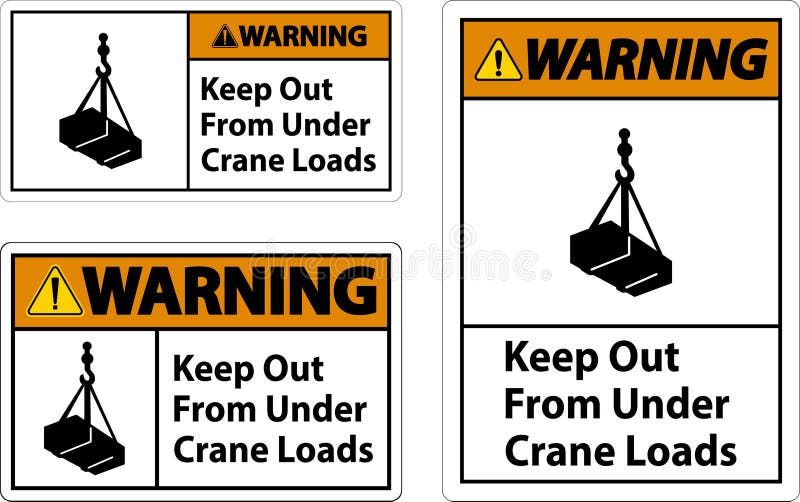 Warning Keep Out from Under Crane Loads Sign Stock Vector ...