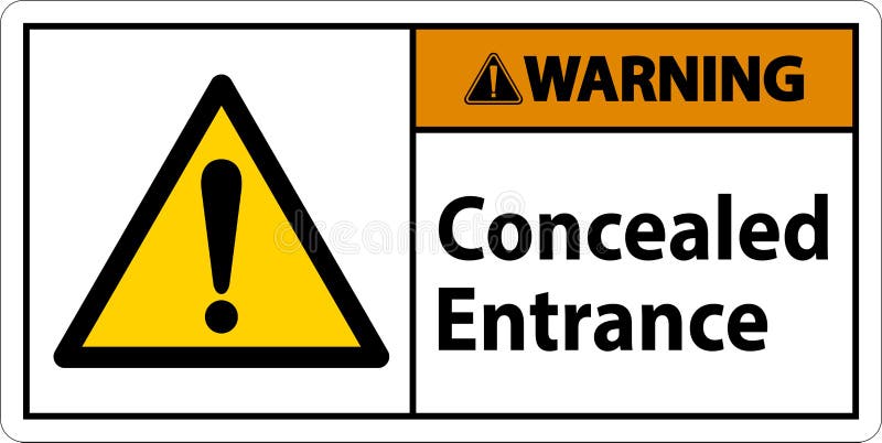 Warning Concealed Entrance Symbol Sign, Vector Illustration, Isolate on ...