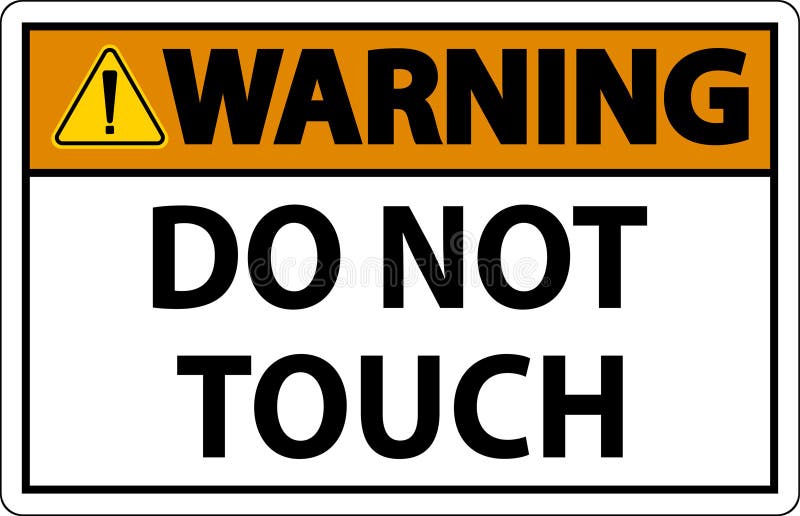 Warning Do Not Touch Symbol Sign, Vector Illustration, Isolate on White ...