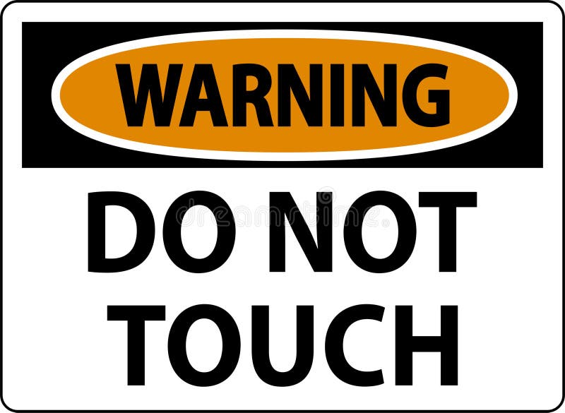 Warning Do Not Touch Symbol Sign, Vector Illustration, Isolate on White ...