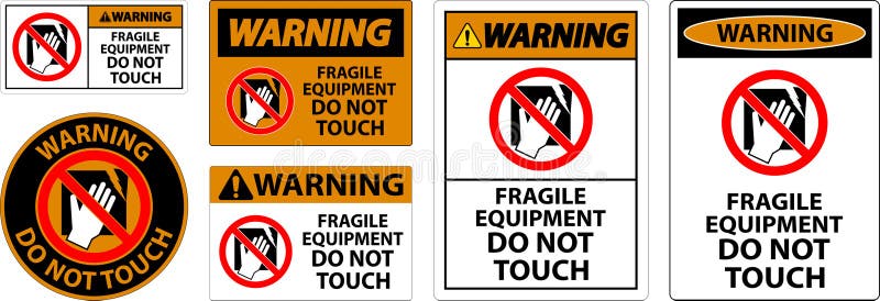 Warning Machine Sign Fragile Equipment, Do Not Touch Stock Vector ...