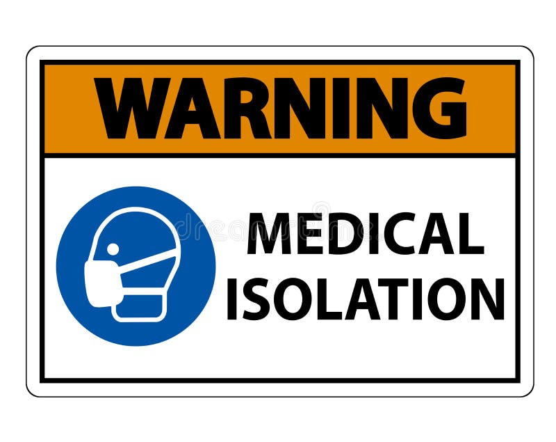 Warning Medical Isolation Sign Isolate on White Background,Vector ...